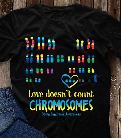 Love Doesnt Count Chromosomes Down Syndrome Awareness Shirt Hoodie
