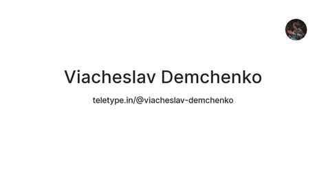 viacheslav demchenko — teletype