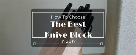 How To Choose The Best Knife Block In 2017 Find Out And Learn More