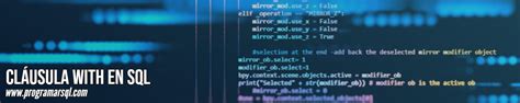 Cláusula With En Sql Programar Sql
