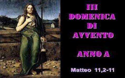 Il Cammino Dello Spirito III Domenica Di Avvento Anno A Pianainforma It