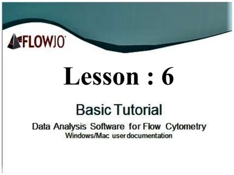 Lesson 6 Basic Tutorial Data Analysis Software For Flow Cytometry Pptx