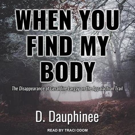 When You Find My Body The Disappearance Of Geraldine Largay On The