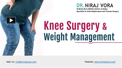 Ppt Knee Surgery And Weight Management Dr Niraj Vora Powerpoint