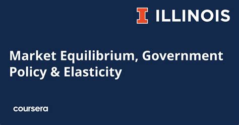 Market Equilibrium Government Policy Elasticity Coursera