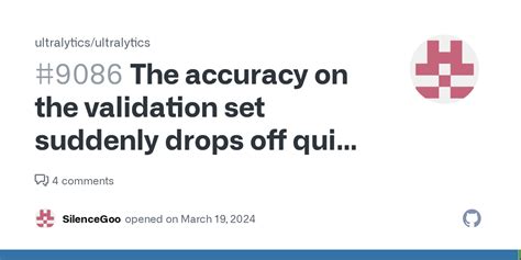 The Accuracy On The Validation Set Suddenly Drops Off Quite Badly