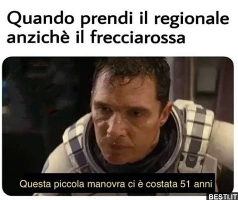 Quando Prendi Il Regionale BESTI It Immagini Divertenti Foto