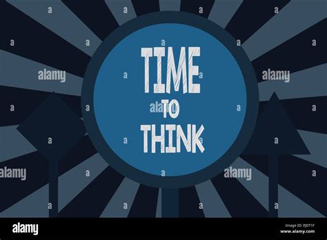 Text Sign Showing Time To Think Conceptual Photo Reconsider Some Things Reflection Time Moment