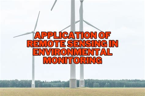 11 application of remote sensing in environmental monitoring enhancing