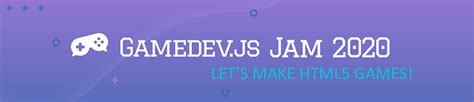 Get Into The First Gamedevjs Jam And Build A Web Game In 13 Days