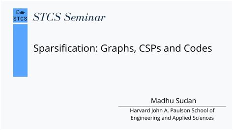 Sparsification Graphs Csps And Codes Youtube