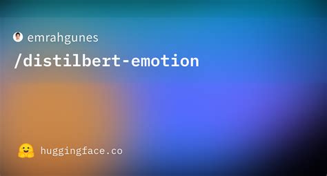 Emrahgunesdistilbert Emotion · Hugging Face