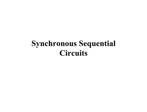 Synchronous Sequential Circuits