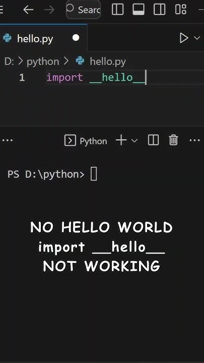 No Hello World Import Hello Does Not Work Anymore Python