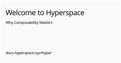 Why Composability Matters Welcome To Hyperspace