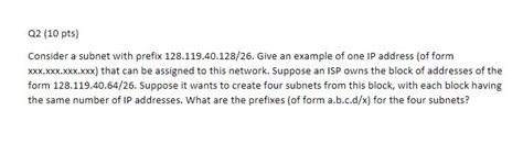 Solved Q2 10 ﻿pts Consider A Subnet With Prefix