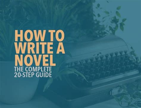 How To Write A Novel Without Fail The Ultimate 20 Step Guide In 2023