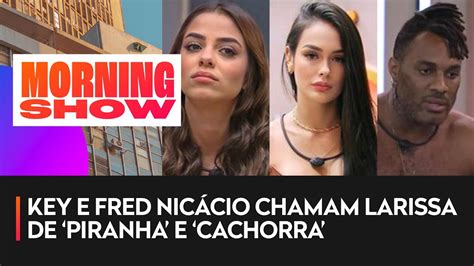 Polêmica no BBB 23 participantes xingam Larissa e internautas se