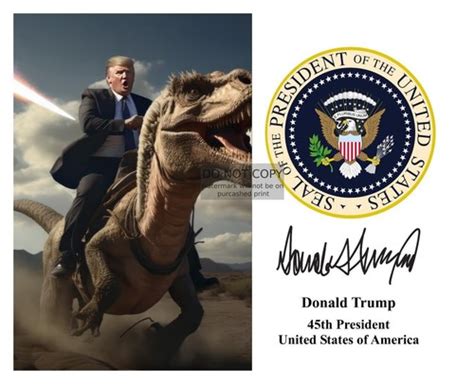 President Donald Trump Riding T Rex Dinosaur Presidential Seal 8x10 Ai