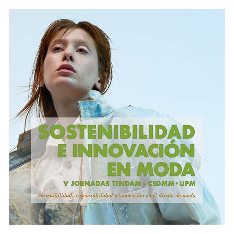 El Csdmm Upm Y El Grupo Tendam Analizan Los Retos De La Moda En Materia De Circularidad En Las V