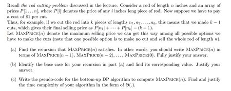Solved Recall The Rod Cutting Problem Discussed In The Chegg