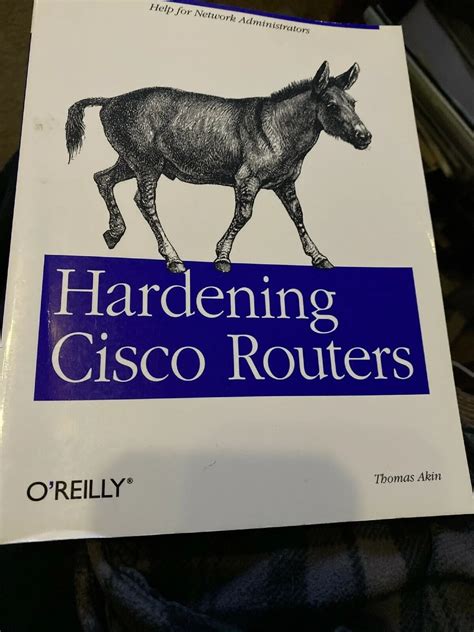 Hardening Cisco Routers A Practical Guide To Network Security By