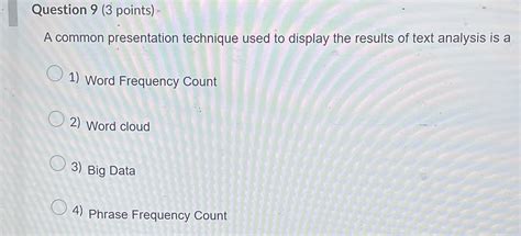 Solved Question Points A Common Presentation Technique Chegg
