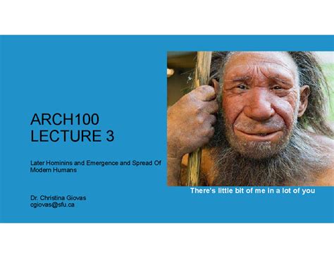 Arch100 Lecture 3 Online Course Arch Lecture 3 Later Hominins And Emergence And Spread Of