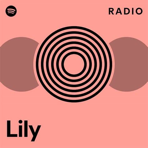 Lily Radio Playlist By Spotify Spotify