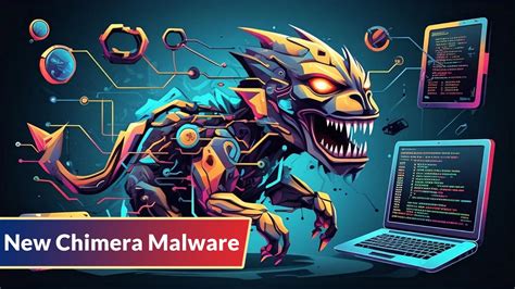 New Chimera Malware That Outsmarts Antivirus Firewalls And Humans