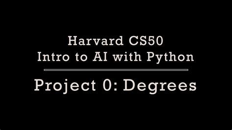 Project 0 Degrees Cs50 Intro To Ai With Python Youtube