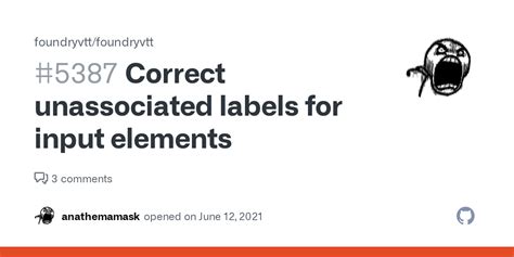 Correct Unassociated Labels For Input Elements · Issue 5387