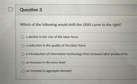 Solved Which Of The Following Would Shift The Lras Curve To