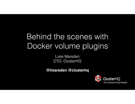 Behind The Scenes With Docker Volume Plugins Ppt