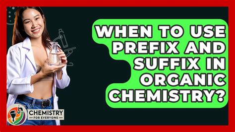 When To Use Prefix And Suffix In Organic Chemistry Chemistry For