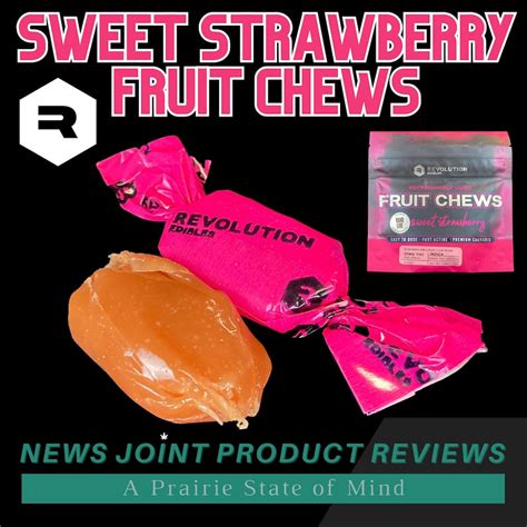 Review Sweet Strawberry Fruit Chews By Revolution Illinois News Joint