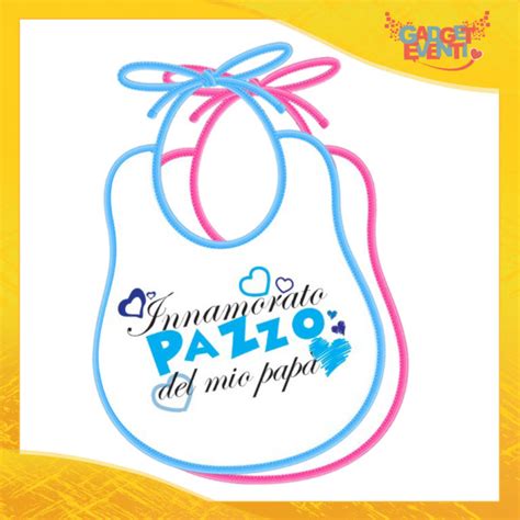 Bavetto Bavaglino Bimbo Personalizzato Pazzo Pazza del mio papà
