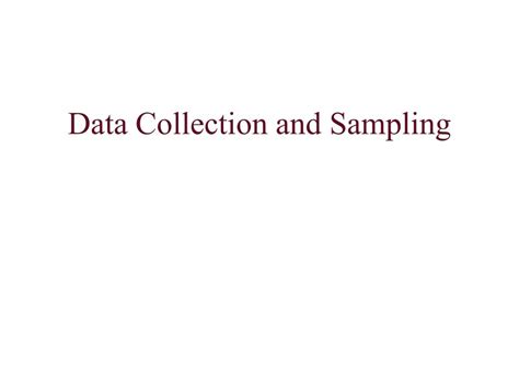 Ppt Data Collection And Sampling Powerpoint Presentation Free Download Id 818295
