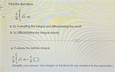 Solved Find The Derivative Ddt0t8u2dua By Evaluating The Chegg Com