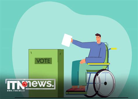 ආබාධ සහිත අයට ඡන්දෙ දාන්න සහයකයෙක් ගෙනියන්න අවසර Itn News නවතම පුවත්