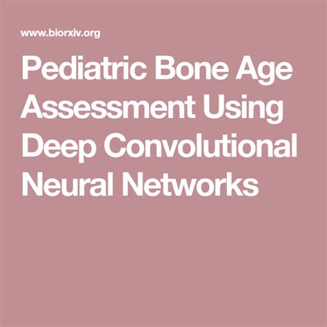 Pediatric Bone Age Assessment Using Deep Convolutional Neural Networks