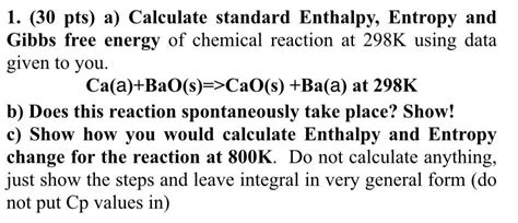 a ﻿calculate standard enthalpy entropy and gibbs