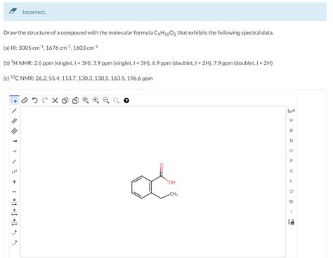 Solved Incorrect Draw The Structure Of A Compound With