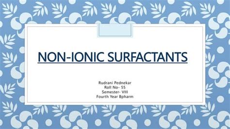 Surfactant Surface Active Agentand Classificationpptx Skin Care