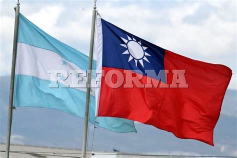 Rompe Honduras Relaciones Diplomáticas Con Taiwán