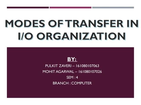 modes of transfer in input output organization ppt