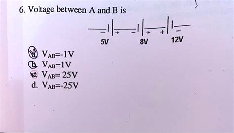 SOLVED Voltage Between A And B Is 5V 8V 12V VAB 1V VAB 1V VAB 25V D VAB 25V