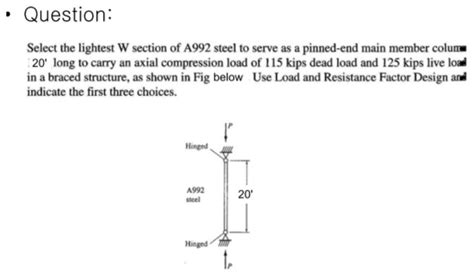 Solved Question Select The Lightest W Section Of A992 Chegg