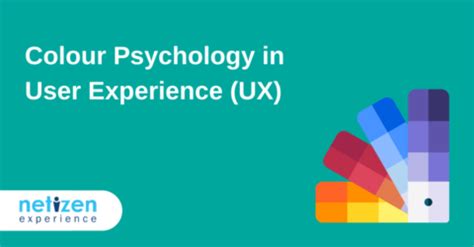 Colour Psychology In User Experience UX Netizen Experience