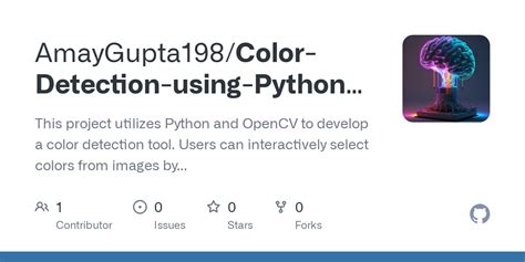 GitHub AmayGupta198 Color Detection Using Python And OpenCv This Project Utilizes Python And